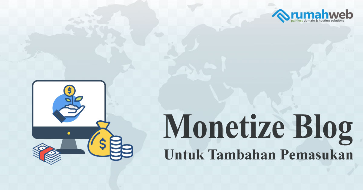 Monetisasi Blog Untuk Tambahan Pemasukan Selama WFH