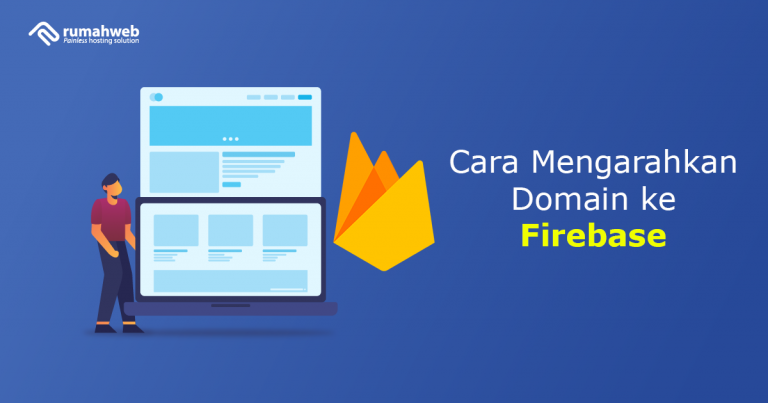 Apa itu Firebase? Pengertian, Jenis, dan Fungsinya