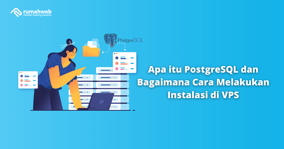 Apa itu PostgreSQL dan Bagaimana Cara Melakukan Instalasi di VPS ...