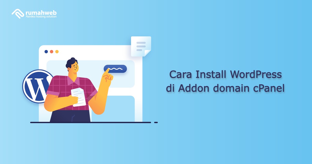 Cara Install WordPress di Addon domain cPanel – Rumahweb