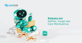 Robots.txt : Definisi, Fungsi dan Cara Membuatnya – Rumahweb