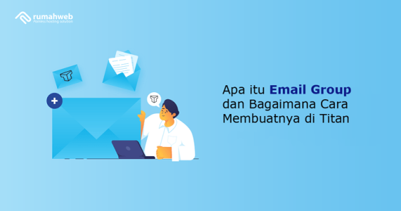 Apa itu Email Group dan Bagaimana Cara Membuatnya di Titan