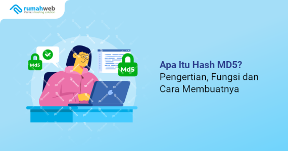 Apa Itu Hash MD5? Pengertian, Fungsi dan Cara Membuatnya